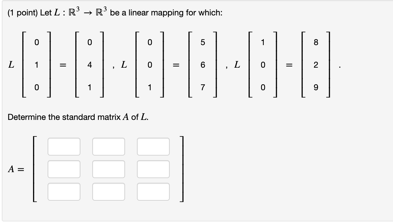 Solved (1 point) Let L: R3 → R3 be a linear mapping for | Chegg.com