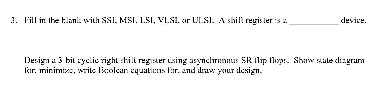Solved 3. Fill in the blank with SSI, MSI, LSI, VLSI, or | Chegg.com