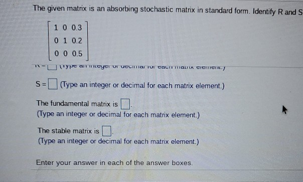Solved The given matrix is an absorbing stochastic matrix in | Chegg.com