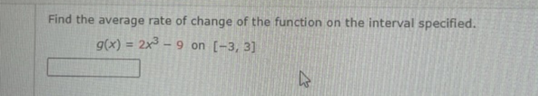 Solved Find the average rate of change of the function on | Chegg.com