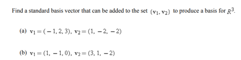 Solved Find a standard basis vector that can be added to the | Chegg.com