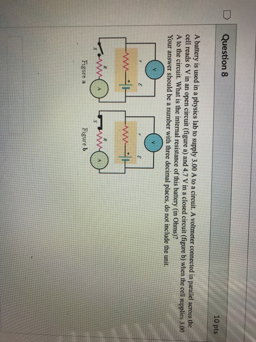 Solved D | Question 8 10 pts A battery is used in a physies | Chegg.com