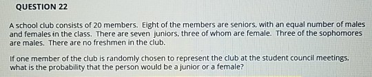 Solved QUESTION 22 A school club consists of 20 members. | Chegg.com
