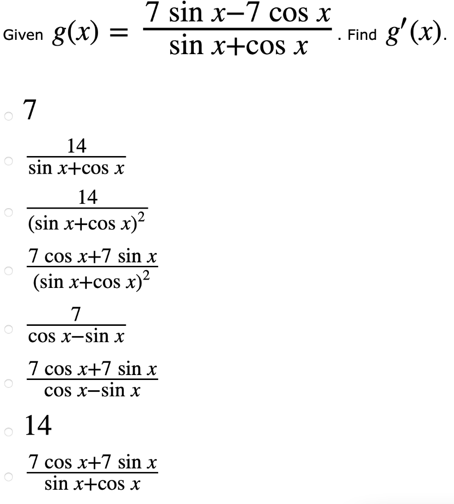 Solved Given g(x)=sinx+cosx7sinx−7cosx.. Find g′(x) 7 | Chegg.com