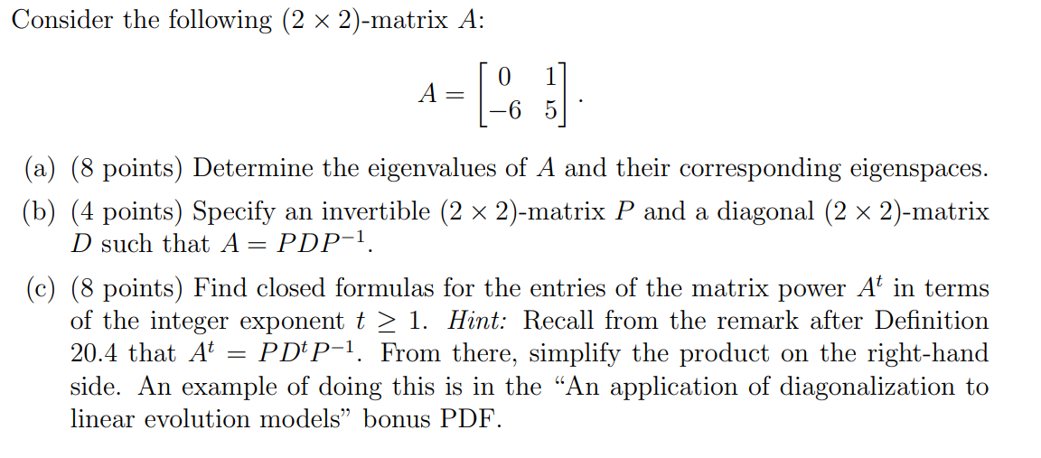Solved Consider the following (2 x 2)-matrix A: 0 1 A = (a) | Chegg.com
