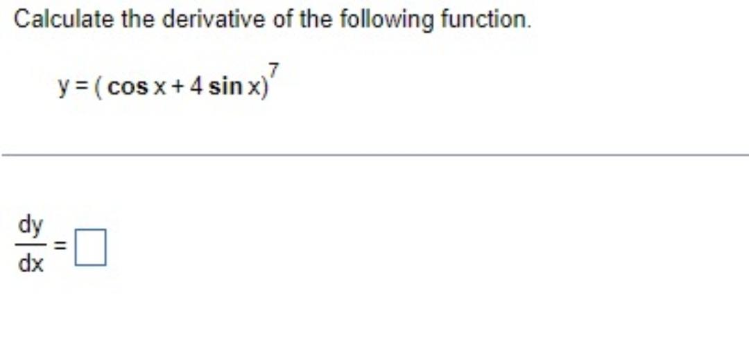 Solved Calculate the derivative of the following function. | Chegg.com