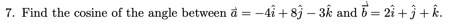 Solved Find the cosine of ﻿the angle between | Chegg.com