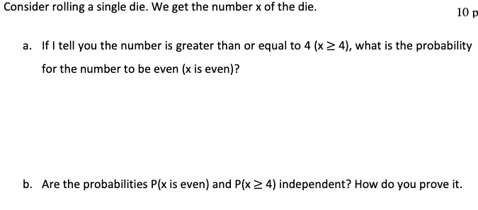 Solved Consider rolling a single die. We get the number x of | Chegg.com
