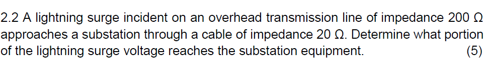 Solved 2.2 A lightning surge incident on an overhead | Chegg.com