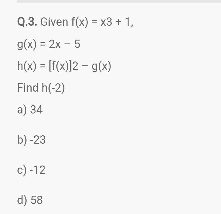 Solved Q 3 Given F X X3 1 G X 2x 5 H X
