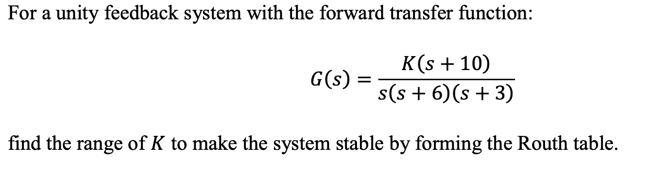 Solved For a unity feedback system with the forward transfer | Chegg.com