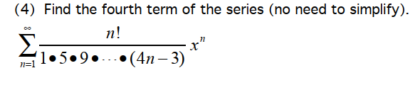 Solved (4) Find the fourth term of the series (no need to | Chegg.com