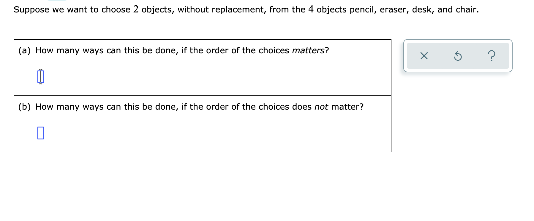 Solved Suppose we want to choose 2 objects, without | Chegg.com