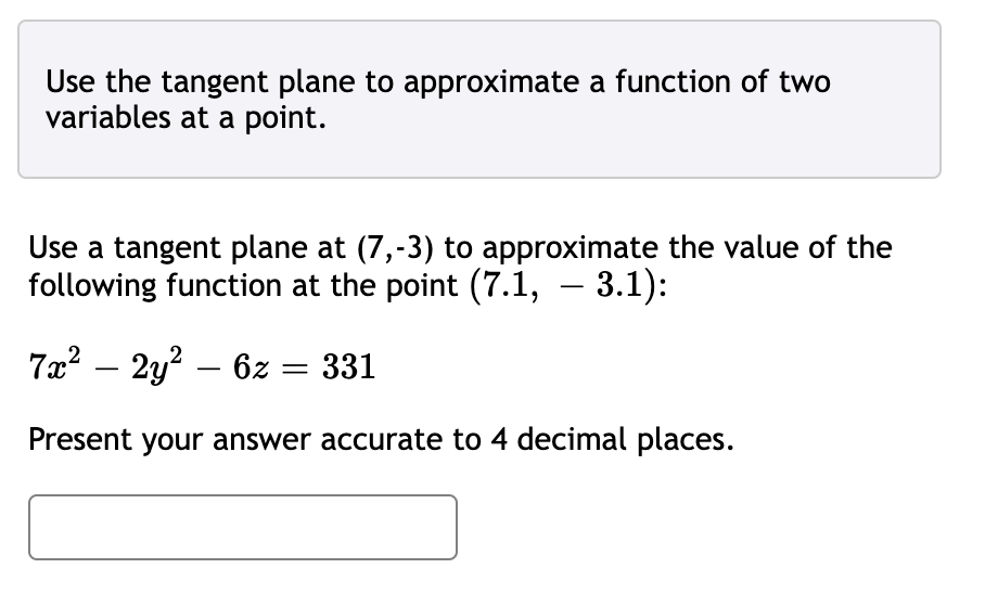 Solved Use the tangent plane to approximate a function of | Chegg.com
