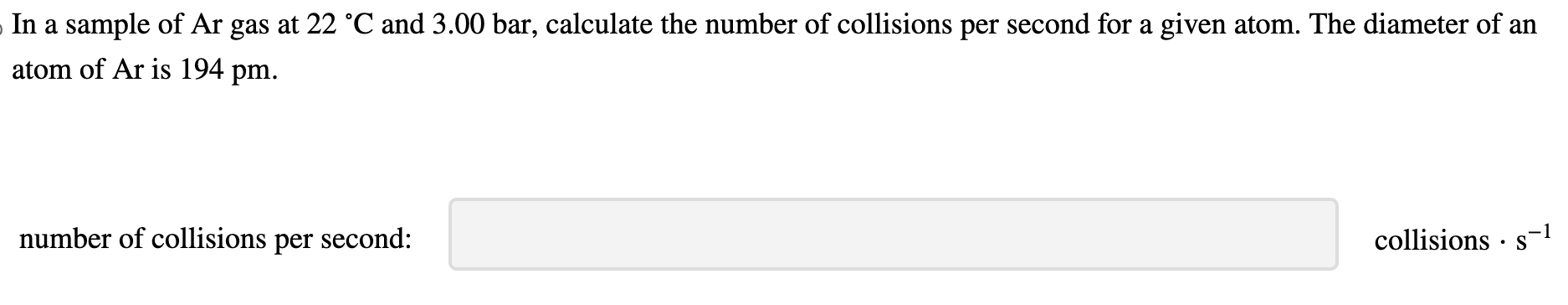 Solved In a sample of Ar gas at 22 degrees C and 3.00 bar, | Chegg.com