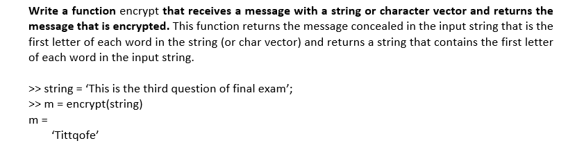 Solved Write a function encrypt that receives a message with | Chegg.com