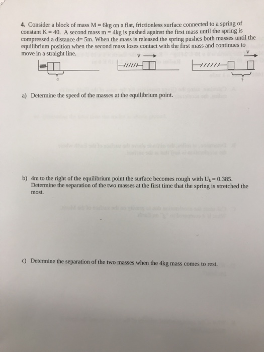 Solved 4. Consider a block of mass M 6kg on a flat, | Chegg.com