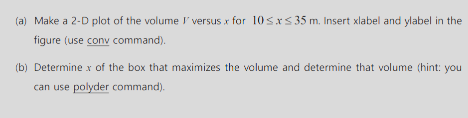 Solved (a) ﻿Make a 2-D plot of the volume V ﻿versus x ﻿for | Chegg.com