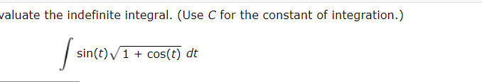 Solved Evaluate the indefinite integral. (Use C ﻿for the | Chegg.com