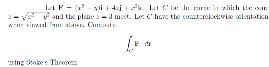 Solved Let F = (22 – y)i + 4zj + rºk. Let C be the curve in | Chegg.com
