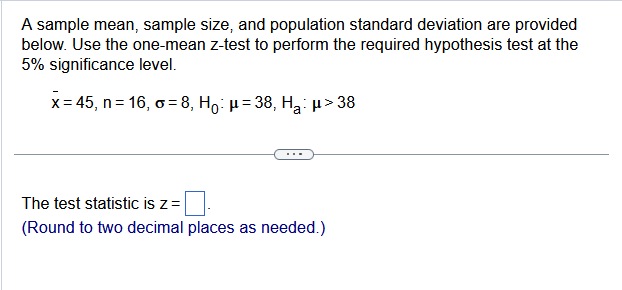 Solved A sample mean, sample size, and population standard | Chegg.com