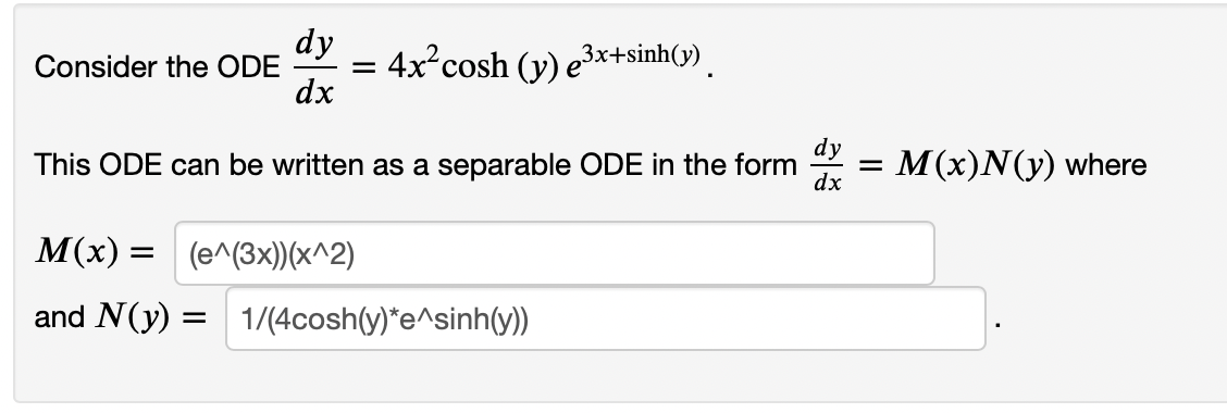 Solved Consider the ODE dxdy=4x2cosh(y)e3x+sinh(y). This ODE | Chegg.com