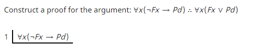 Solved Construct a proof for the argument: vx(-FX – Pd) :: | Chegg.com