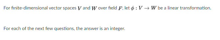 Solved For finite-dimensional vector spaces V and W over | Chegg.com