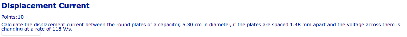 Solved Displacement Current Points:10 Calculate the | Chegg.com