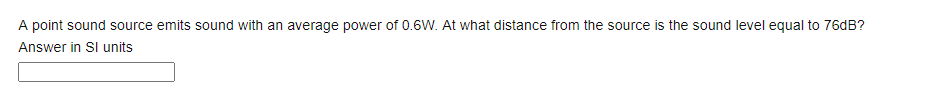 Solved A point sound source emits sound with an average | Chegg.com