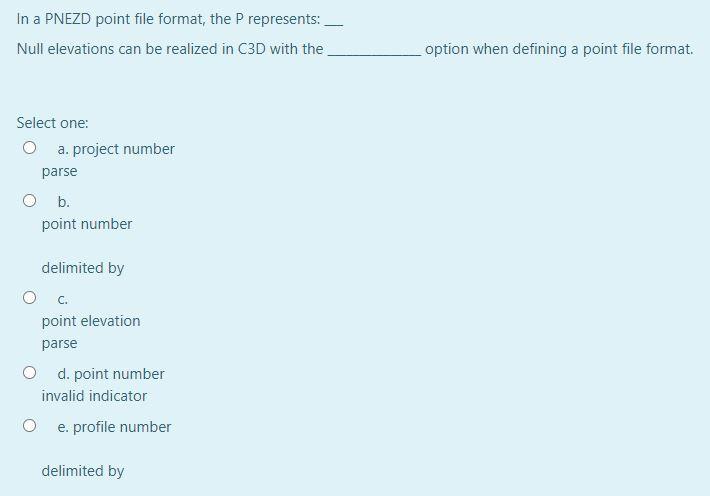 Solved In a PNEZD point file format, the P represents: Null | Chegg.com