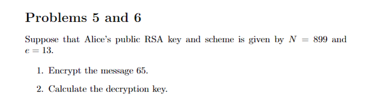 Solved Problems 5 and 6 Suppose that Alice's public RSA key | Chegg.com