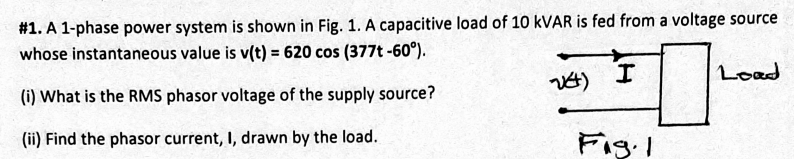 Solved #1. A 1-phase power system is shown in Fig. 1. A | Chegg.com