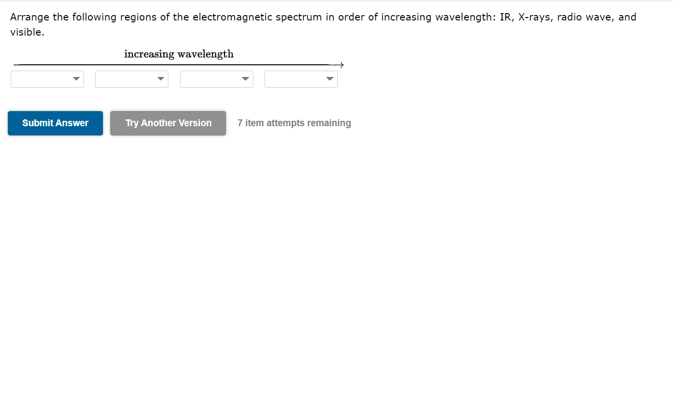 Solved Arrange the following regions of the electromagnetic | Chegg.com