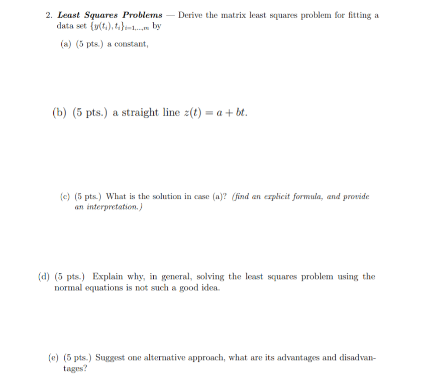Solved 2. Least Squares Problems — Derive the matrix least | Chegg.com