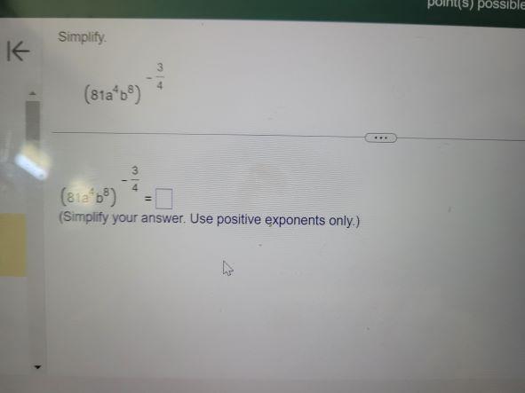 Solved Simplify. (81a4b8)−43 (81a4b8)−43= (Simplify your | Chegg.com