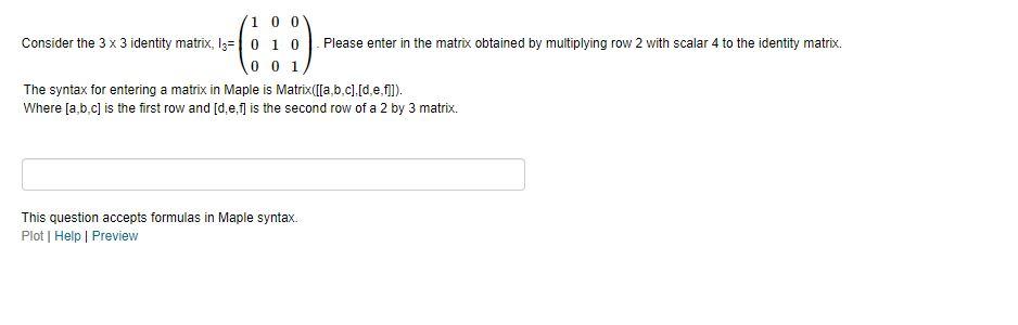 Solved (1 0 0 Consider the 3 x 3 identity matrix, 1350 10 | Chegg.com