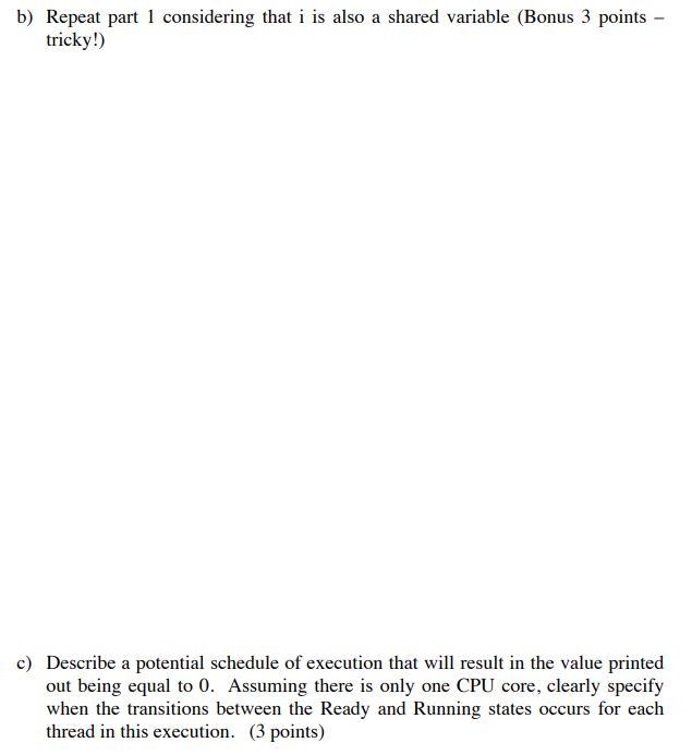 Solved int count =1;// shared variable since its global void | Chegg.com