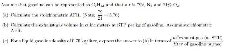 Solved Assume that gasoline can be represented as C7H13 and | Chegg.com