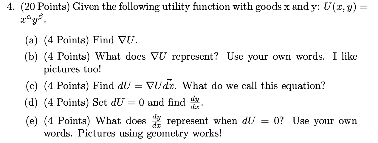 Solved (20 Points) Given the following utility function with | Chegg.com