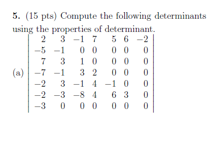 Solved 5. (15 pts) Compute the following determinants using | Chegg.com