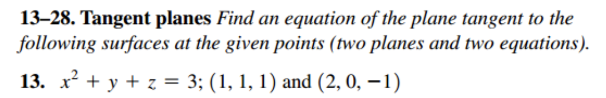 Solved 13–28. Tangent planes Find an equation of the plane | Chegg.com