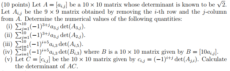 Solved (10 points) Let A a be a 10 x 10 matrix whose | Chegg.com
