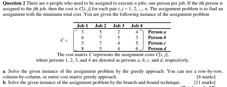 Solved Question 2 There are n people who need to be assigned | Chegg.com