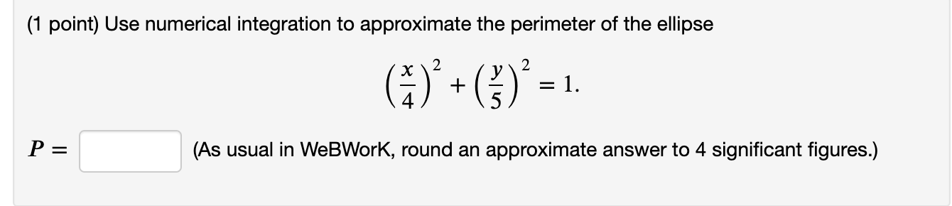 Solved (1 ﻿point) ﻿Use numerical integration to approximate | Chegg.com