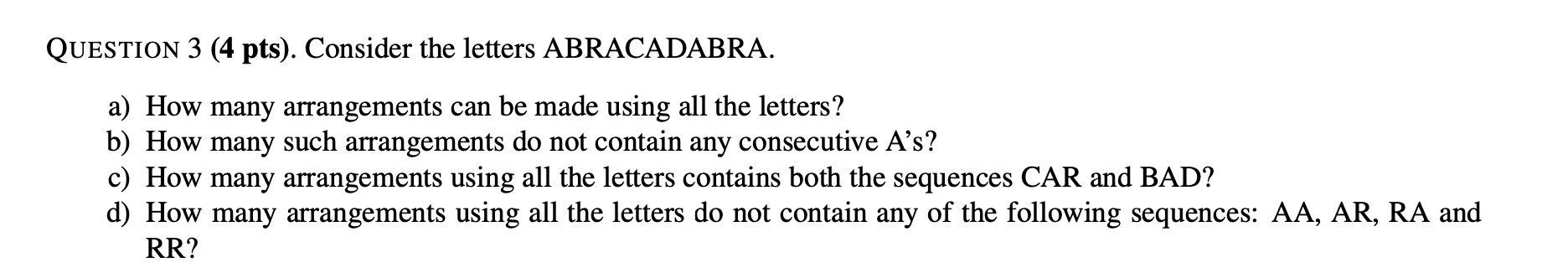 Solved QUESTION 3 (4 pts). Consider the letters ABRACADABRA. | Chegg.com