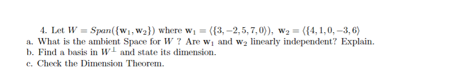 Solved = 4. Let W = Span({W1, W2}) where w1 = | Chegg.com