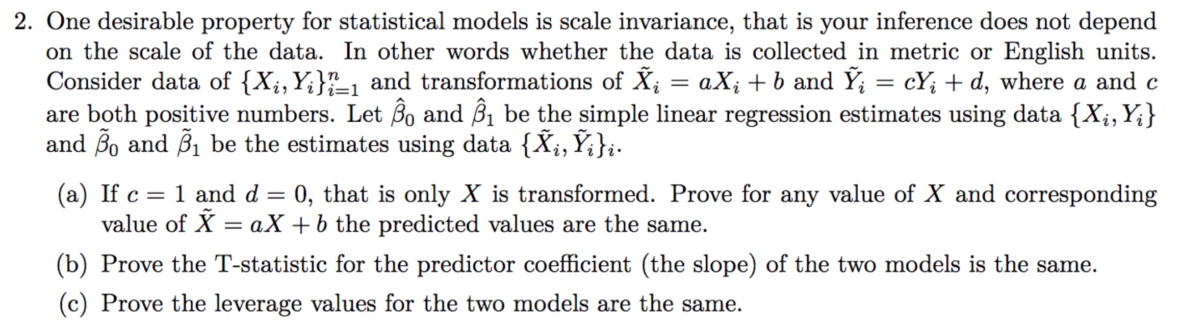 Solved One desirable property for statistical models is | Chegg.com