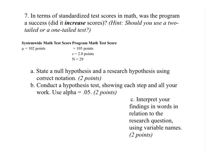 Solved 7. In terms of standardized test scores in math, was | Chegg.com