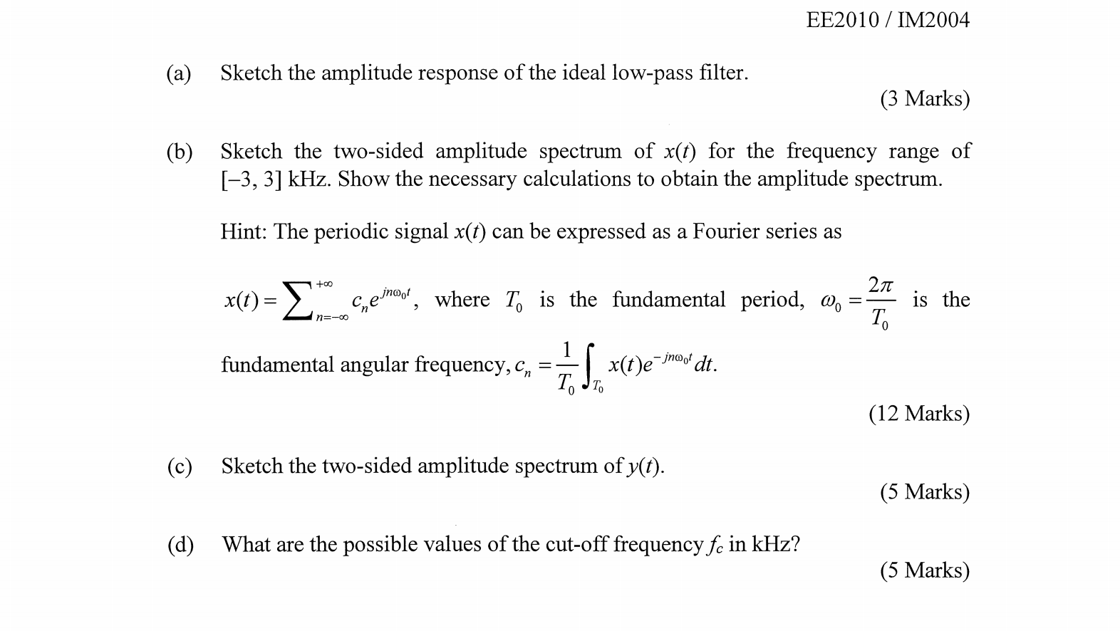 Solved 3. An ideal low-pass filter with a cut-off frequency | Chegg.com Solved 3. An ideal low-pass filter with a cut-off frequency | Chegg.com